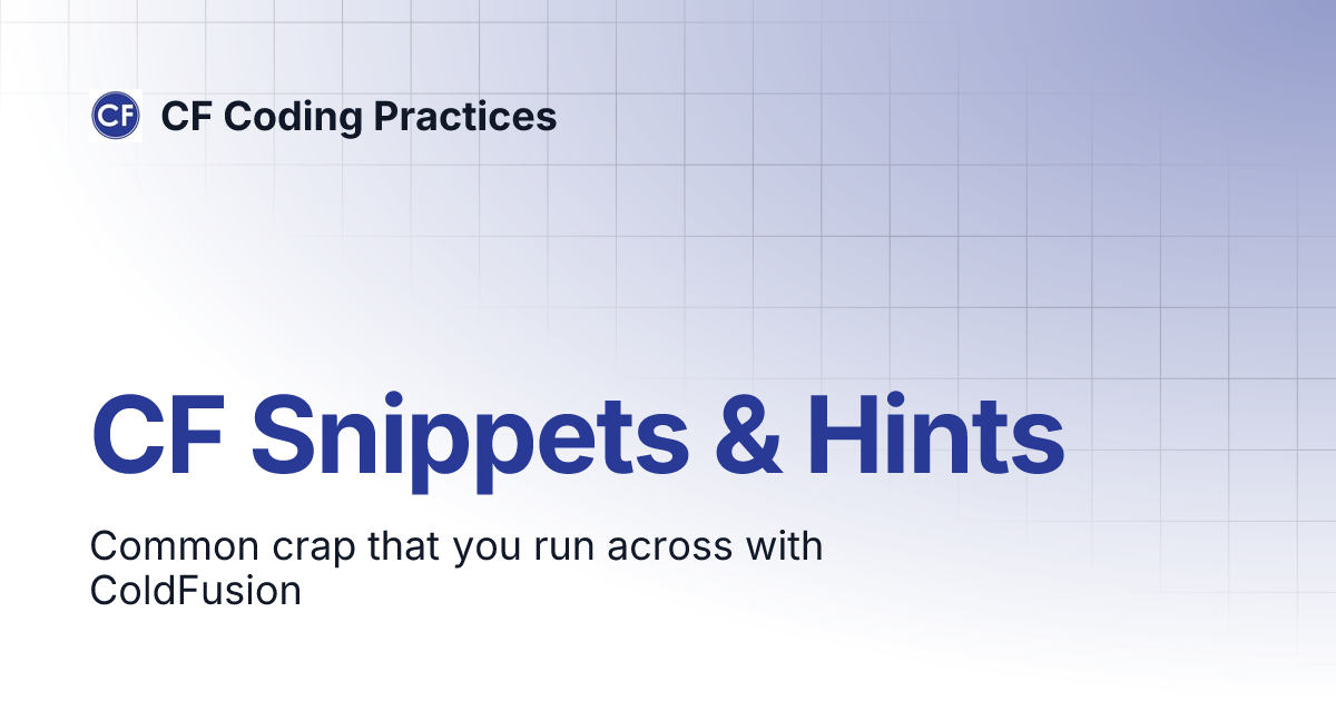 CF Snippets & Hints | CF Coding Practices