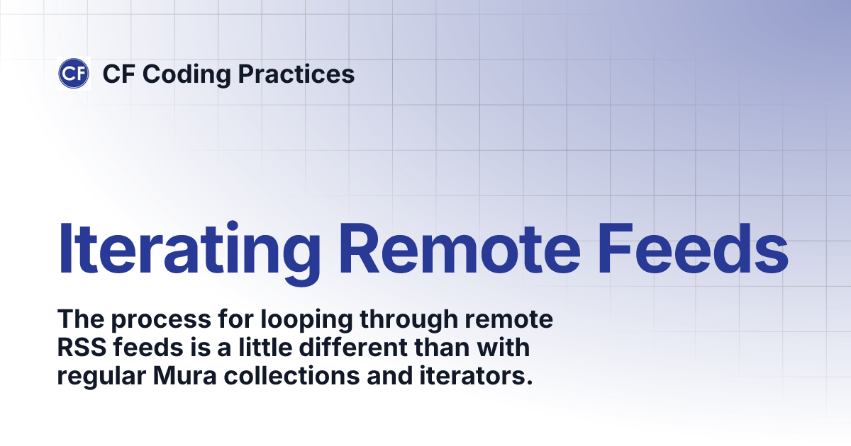 Iterating Remote Feeds | CF Coding Practices